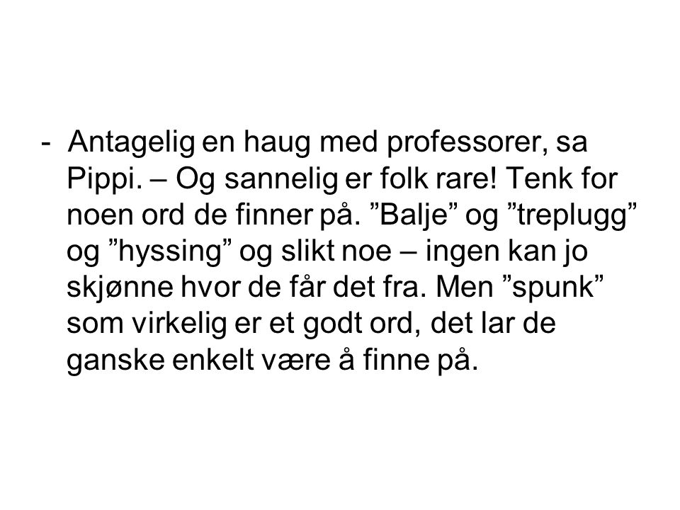 Det er ikke alltid så lett å forstå..... - Inga Dalsegg Det er ikke alltid så lett å forstå..... - Inga Dalsegg